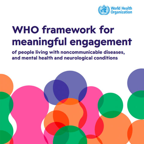 The WHO framework for the meaningful engagement of people living with ...
